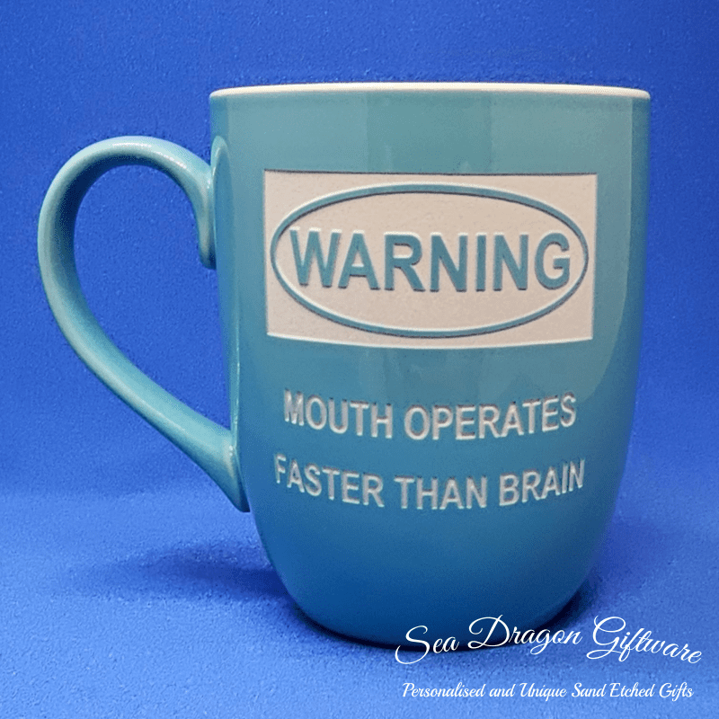 Warning - Mouth Operates Faster Than Brain - Blue - Sea Dragon Giftware