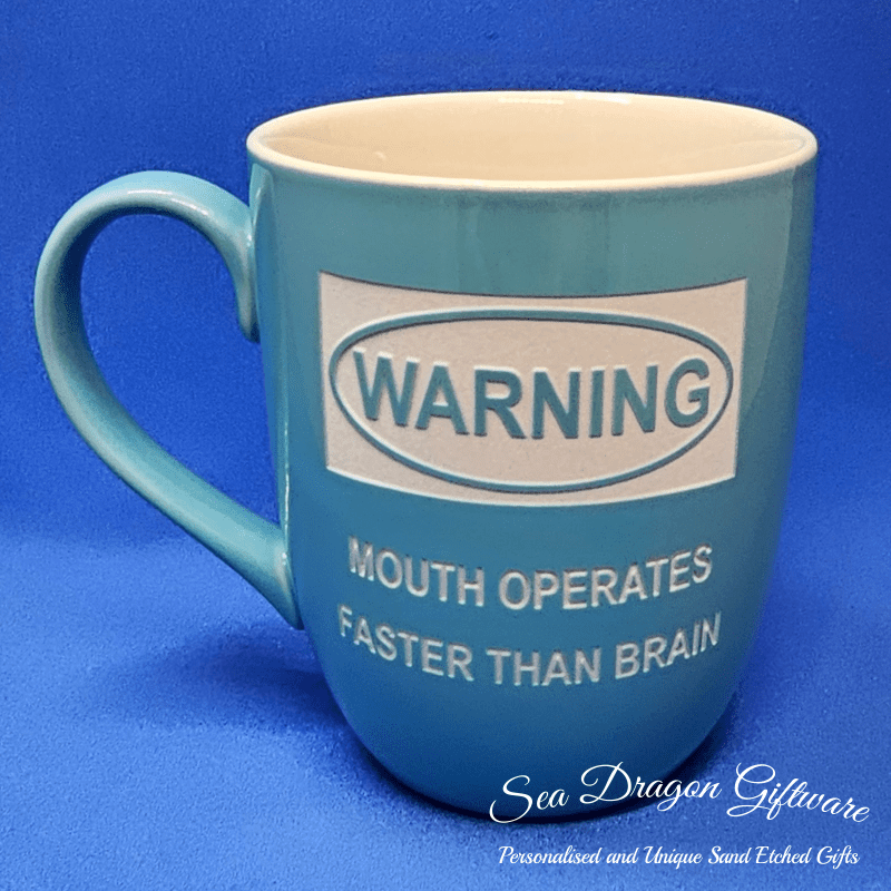 Warning - Mouth Operates Faster Than Brain - Blue - Sea Dragon Giftware
